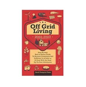 The 7 Best Books for Learning How to Live Off The Grid - Off-Grid Home